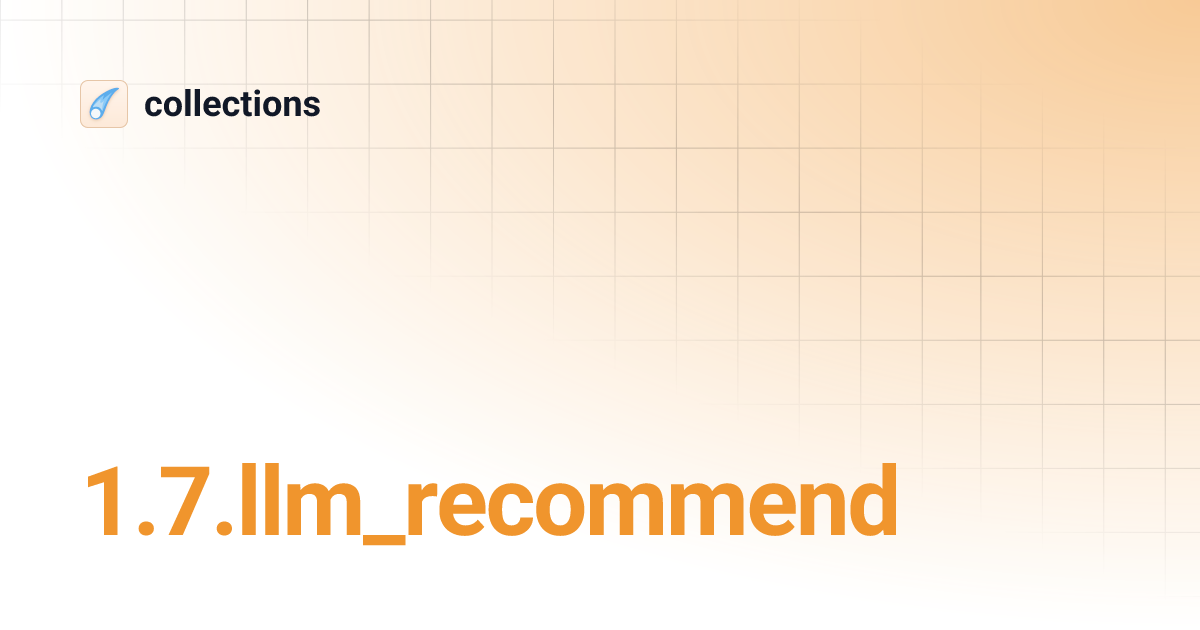 1.7.llm_recommend | collections